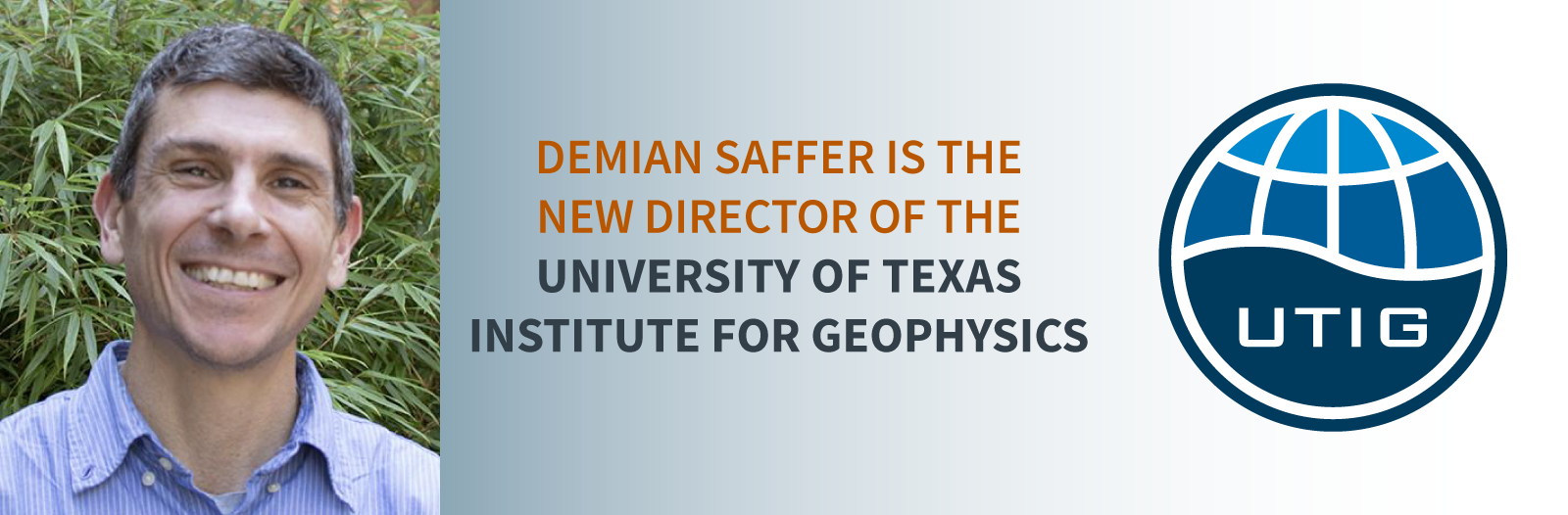 Demian Saffer Named Director of the UT Institute for Geophysics